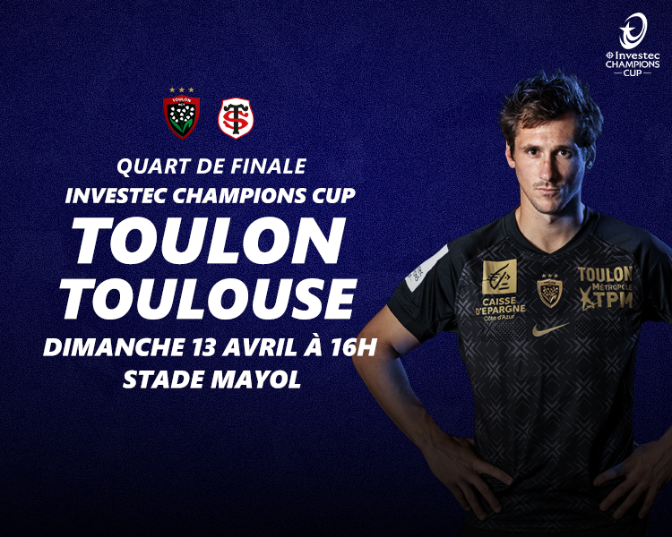 Investec Champions Cup : Toulon recevra le Stade Toulousain en quart de ...